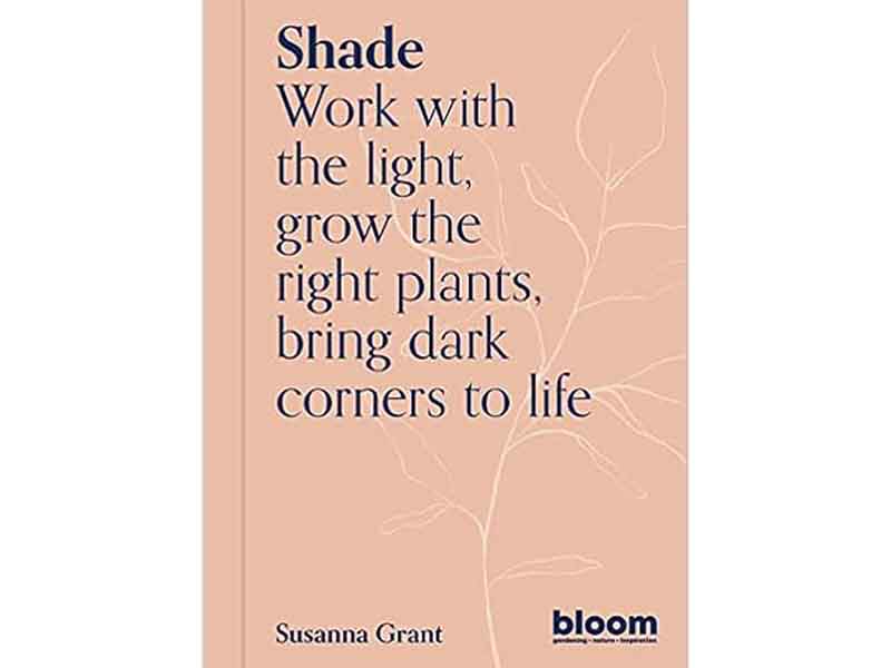 Shade: Bloom Gardener's Guide