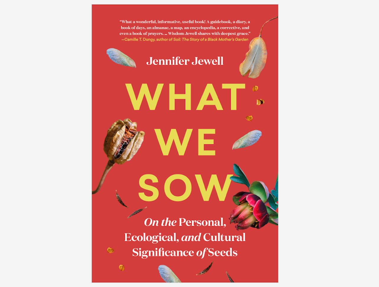 What We Sow: Jennifer Jewell's New Book on the Power of Seeds