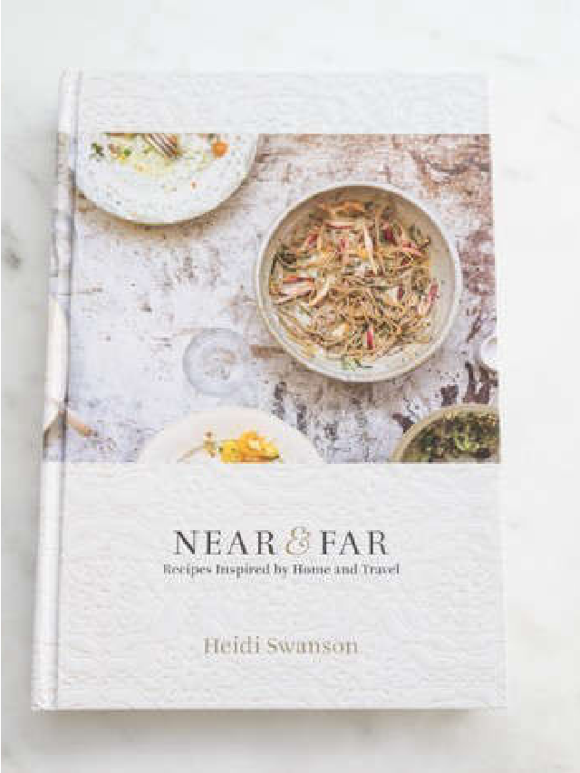 Gardenista Giveaway: Near & Far, a New Cookbook from Heidi Swanson ...