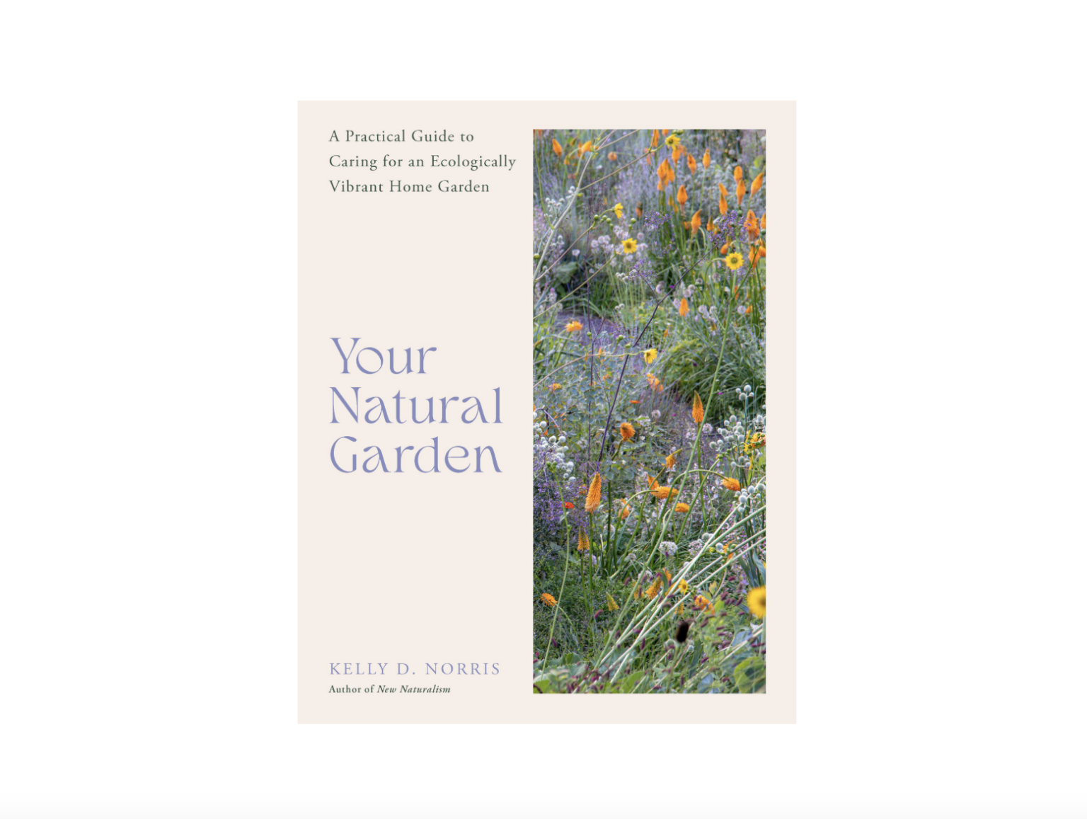 'Your Natural Garden': A Review of Kelly D. Norris's New Gardeening Boook